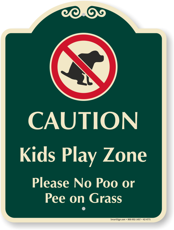 Kids Play Zone No Poo Or Pee On Grass Signature Sign