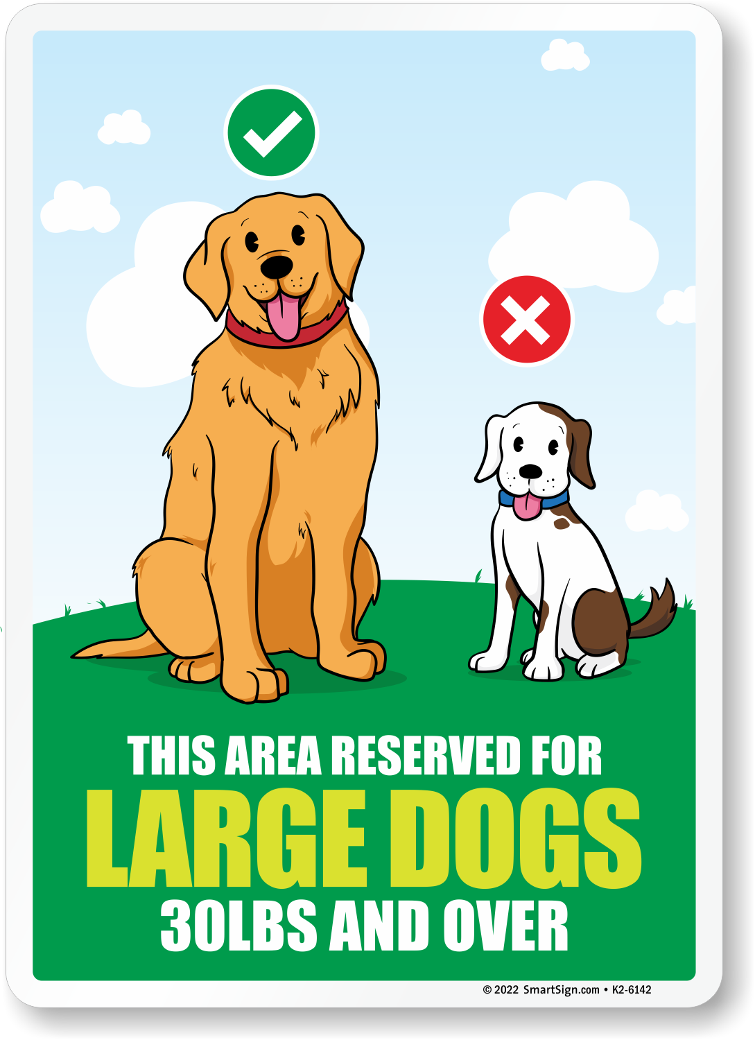 This Area Reserved for Large Dogs 30LBs and Over Signs, SKU: K2-6142